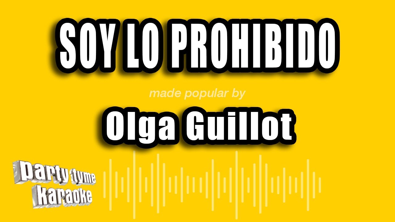 Olga Guillot - Soy Lo Prohibido (Versión Karaoke) - YouTube