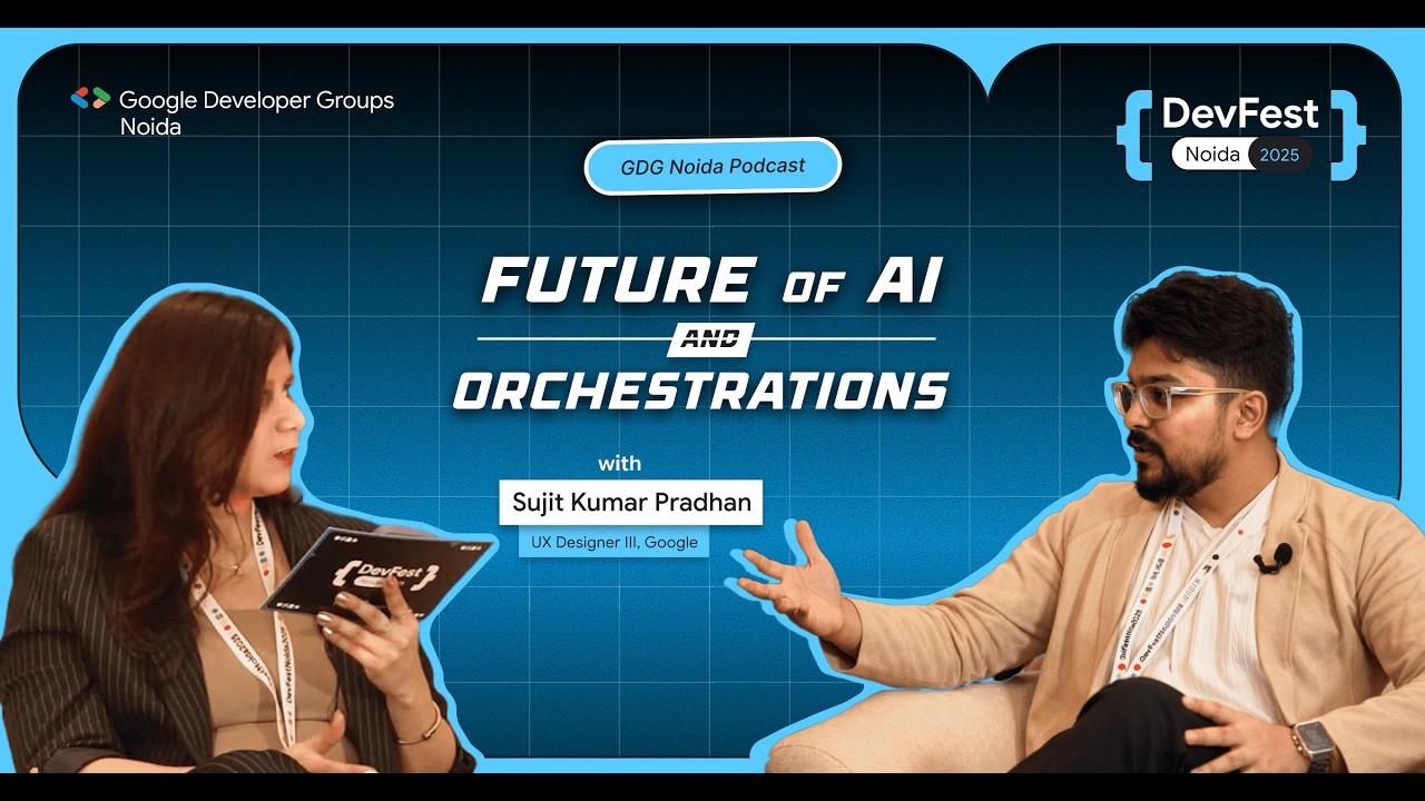 Ep 1: Future of AI Agents & Orchestration | Sujit Pradhan - UXD 3 ...