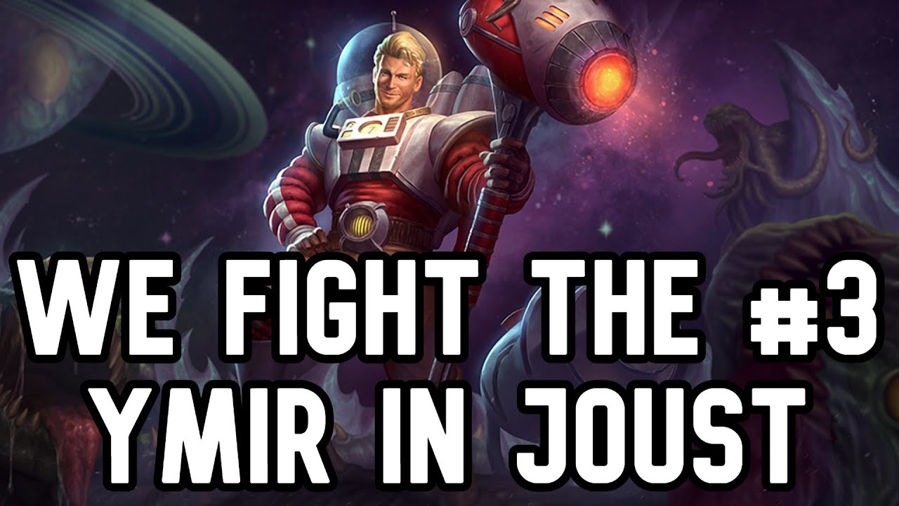 WE FIGHT THE #3 YMIR IN JOUST - Ranked Joust - YouTube