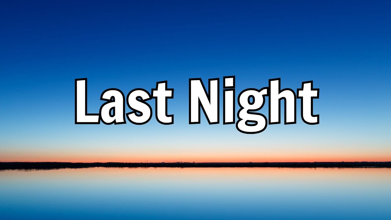 Morgan Wallen - Last Night (Lyrics) - YouTube