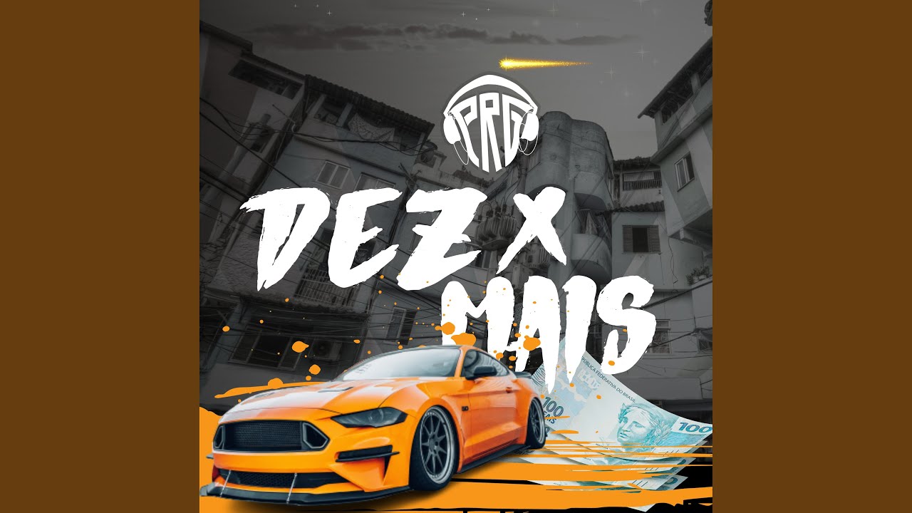 Dez X Mais - YouTube