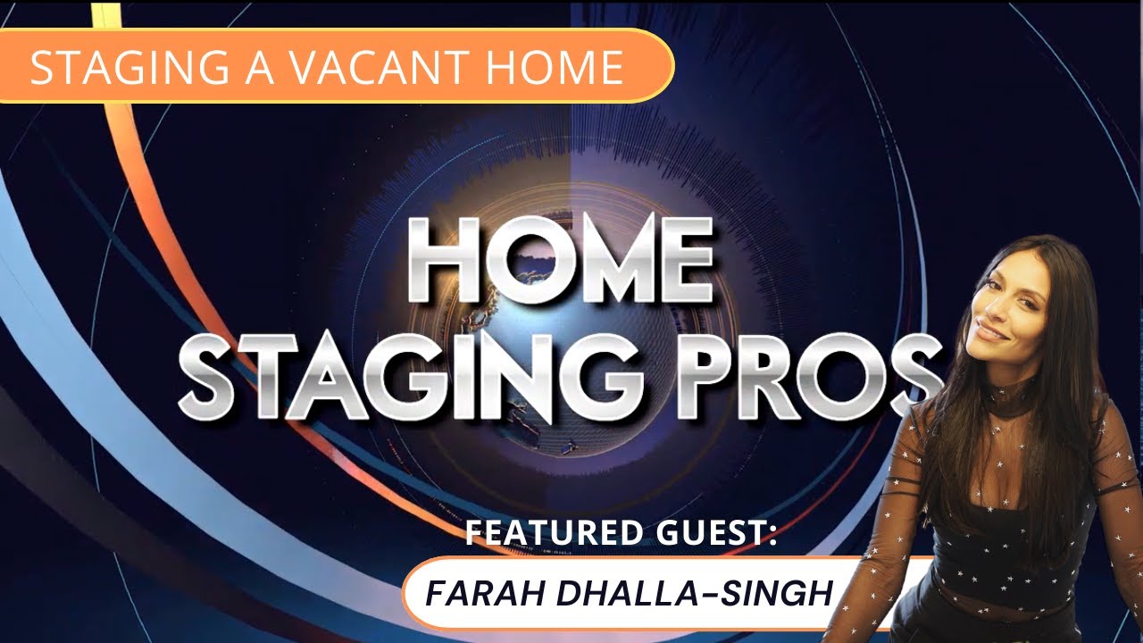 Farah Dhalla-Singh of A Lady's Touch, Inc.: Tips on How to Stage an ...