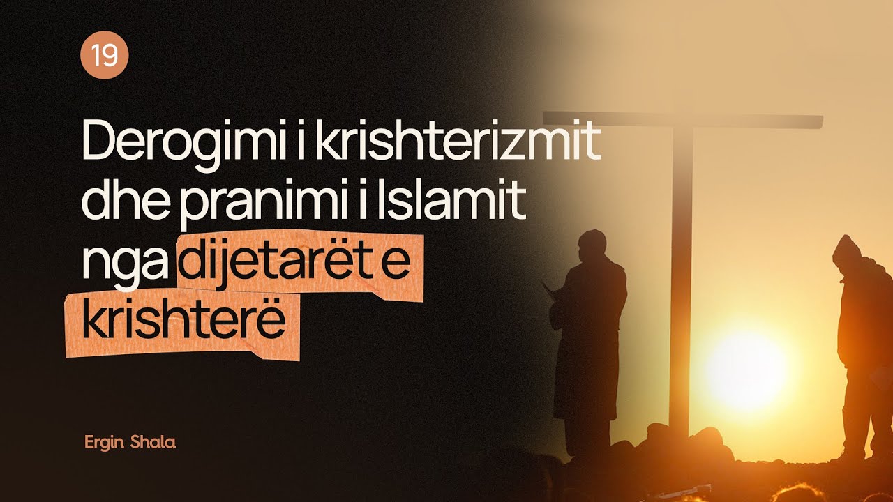 19.Derogimi i krishterizmit dhe pranimi i Islamit nga dijetarët e ...