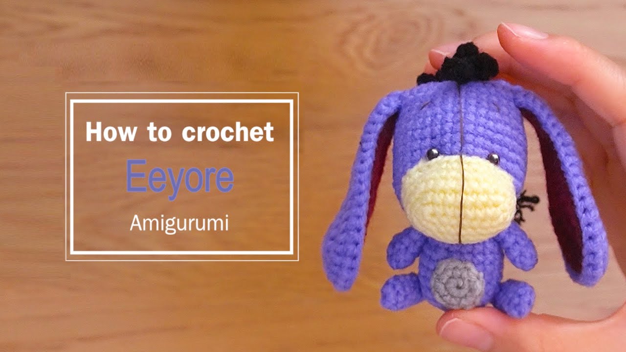 How to crochet | eeyore Amigurumi | 屹耳(驴)的钩针教学 - YouTube