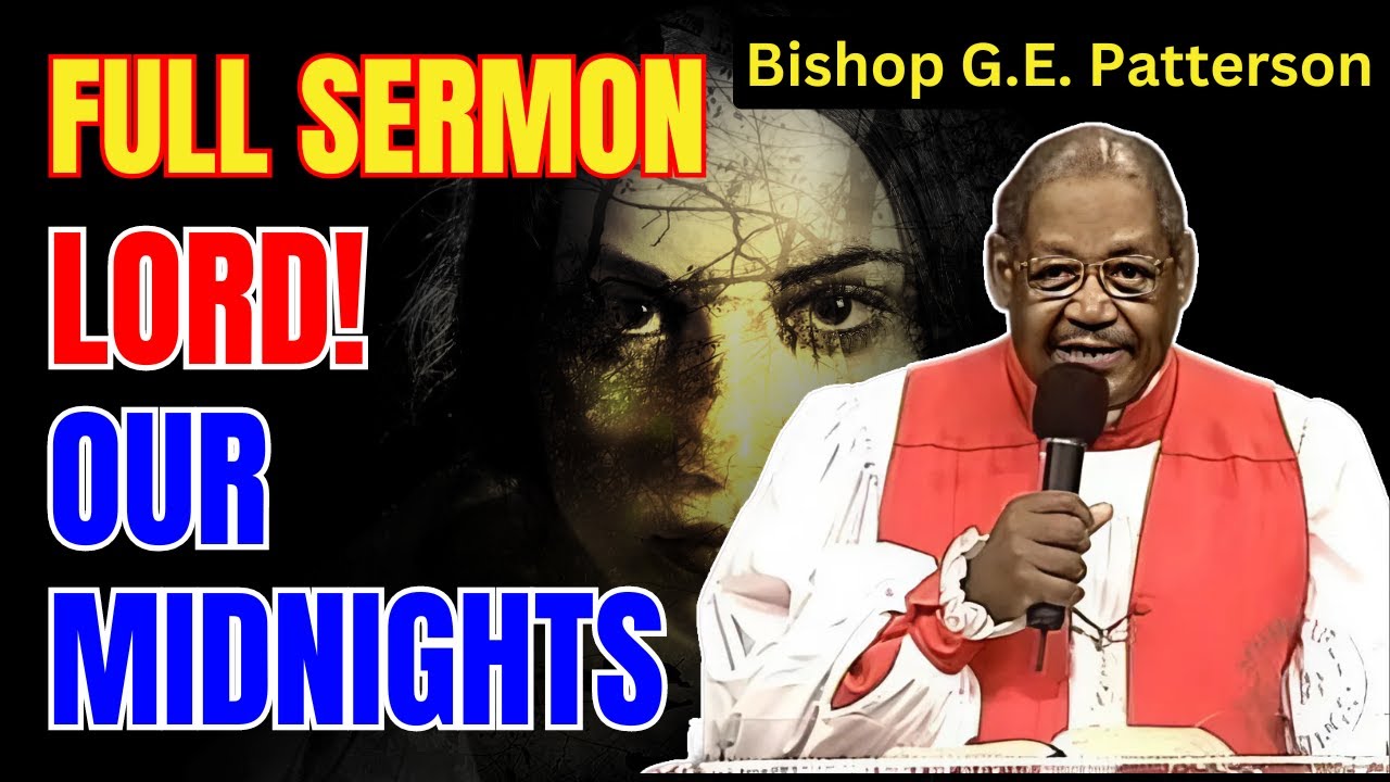Bishop G.E. Patterson - LORD! Our Midnights - YouTube