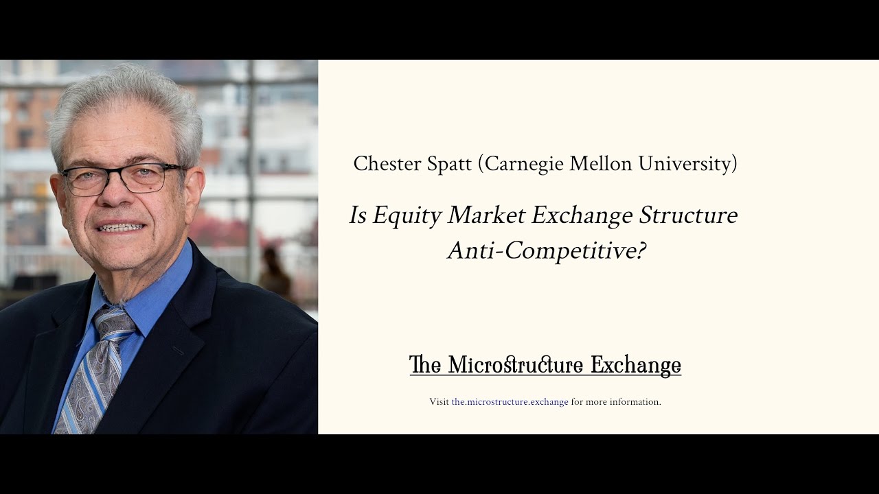 The Microstructure Exchange: Chester Spatt (Carnegie Mellon University ...
