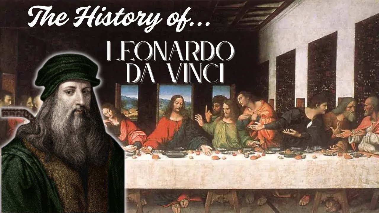 The History of... Leonardo Da Vinci - YouTube