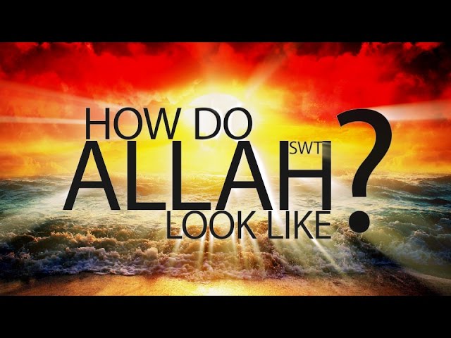 What Does Allah Look Like In Islam