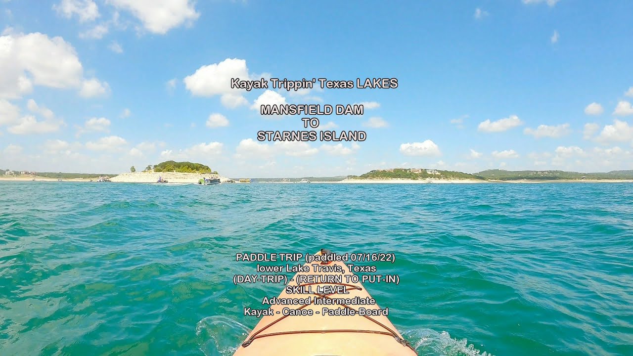 Kayak Trippin' Texas MANSFIELD DAM TO STARNES ISLAND 7/16/22 Trailer ...
