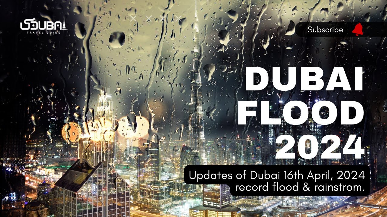 Dubai Flood 2024 Update | Exclusive Footage of 75-Year Record-Breaking ...