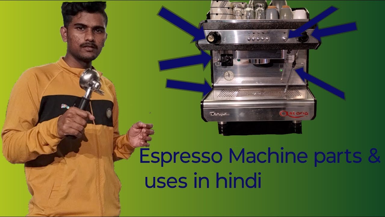 how to operate an espresso machine || In Hindi ||Espresso Machine Part ...