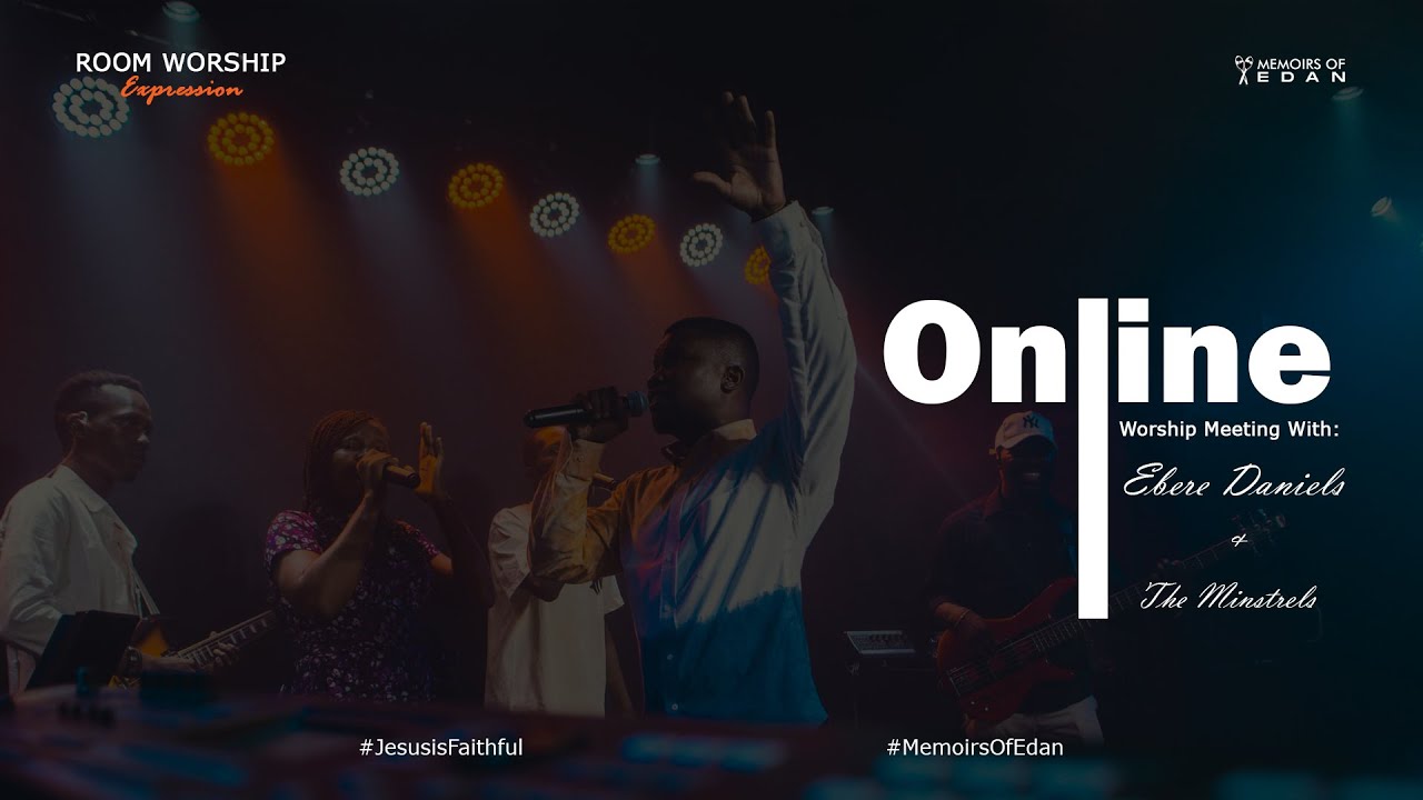Online Worship Session || INTENSE WORSHIP || Ebere Daniels & The ...