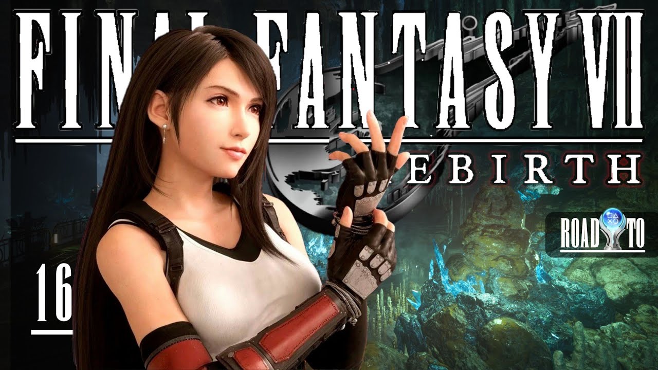 FINAL FANTASY 7 REBIRTH 16 – ENTERING MITHRIL MINES Road 2 Platinum ...