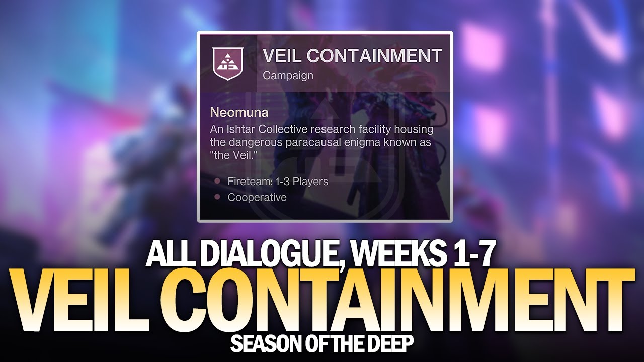 All Veil Containment Dialogue So Far - Full Quest (Weeks 1-7) [Destiny 2] - YouTube