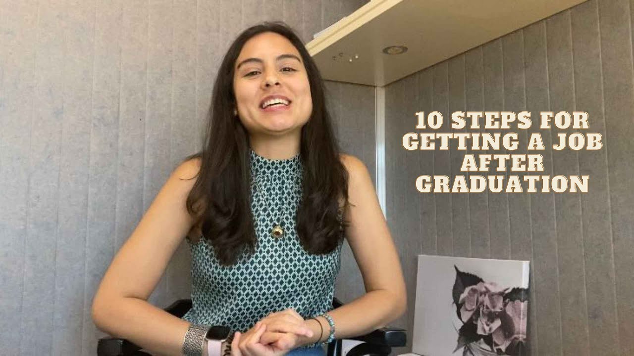 10 Steps for Getting a Job After Graduation (even if you don't have a ...