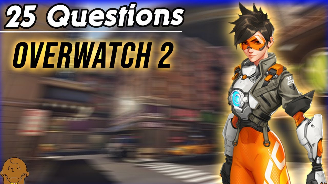 25 Questions For Overwatch - YouTube