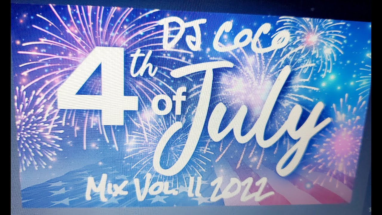 DJ CoCo 4th of July Mix Vol. II 2022 - YouTube