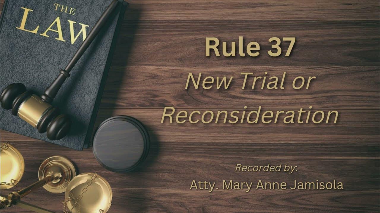 Audio Rules Of Court RULE 37 New Trial Or Reconsideration YouTube audio-rules-of-court-rule-37-new-trial-or-reconsideration-youtube