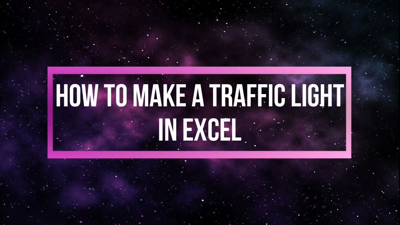 How To Make A Traffic Light In Excel YouTube How To Make A Traffic Light In Excel YouTube