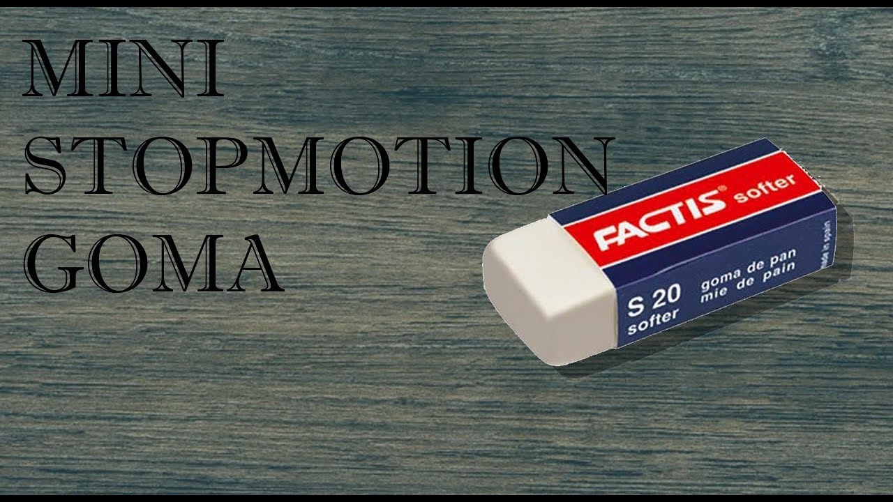 MINI STOPMOTION goma factis :v - YouTube