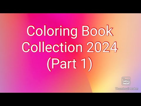 Updated Coloring Book Collection 2024 (Part 1) - YouTube