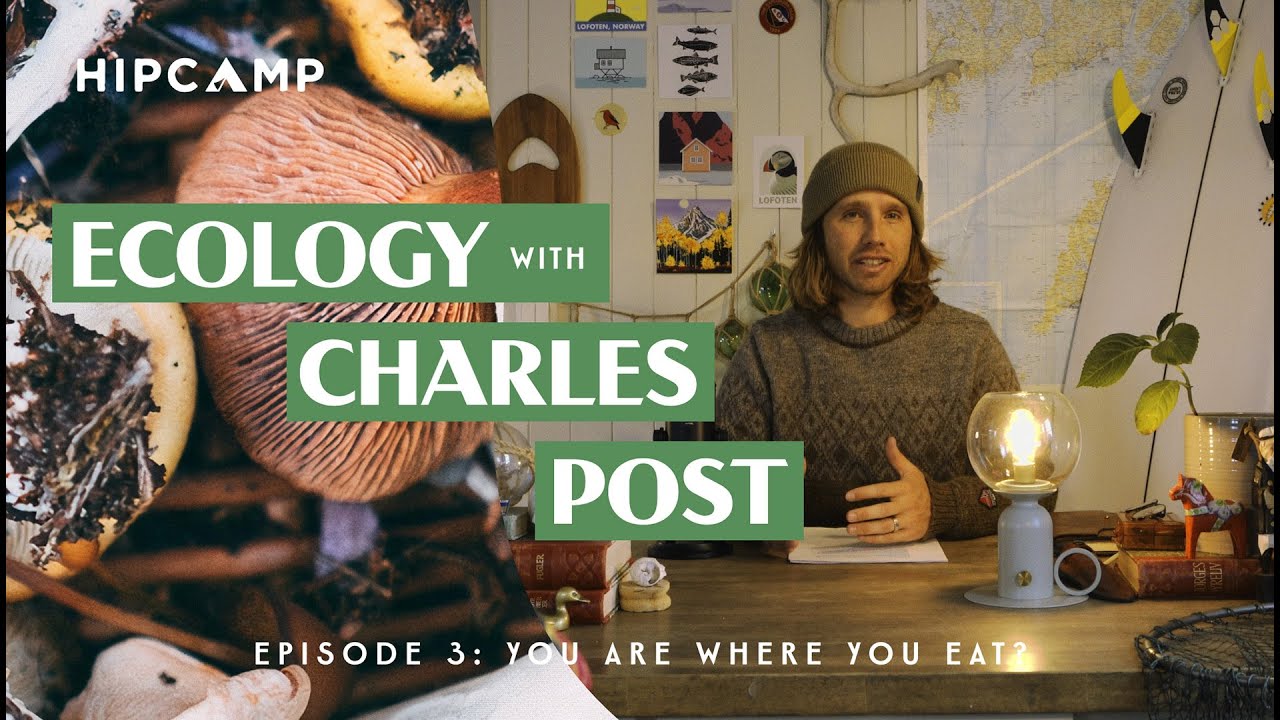 Hipcamp’s Ecology With Charles Post I You Are WHERE You Eat I SE01 EP03 ...