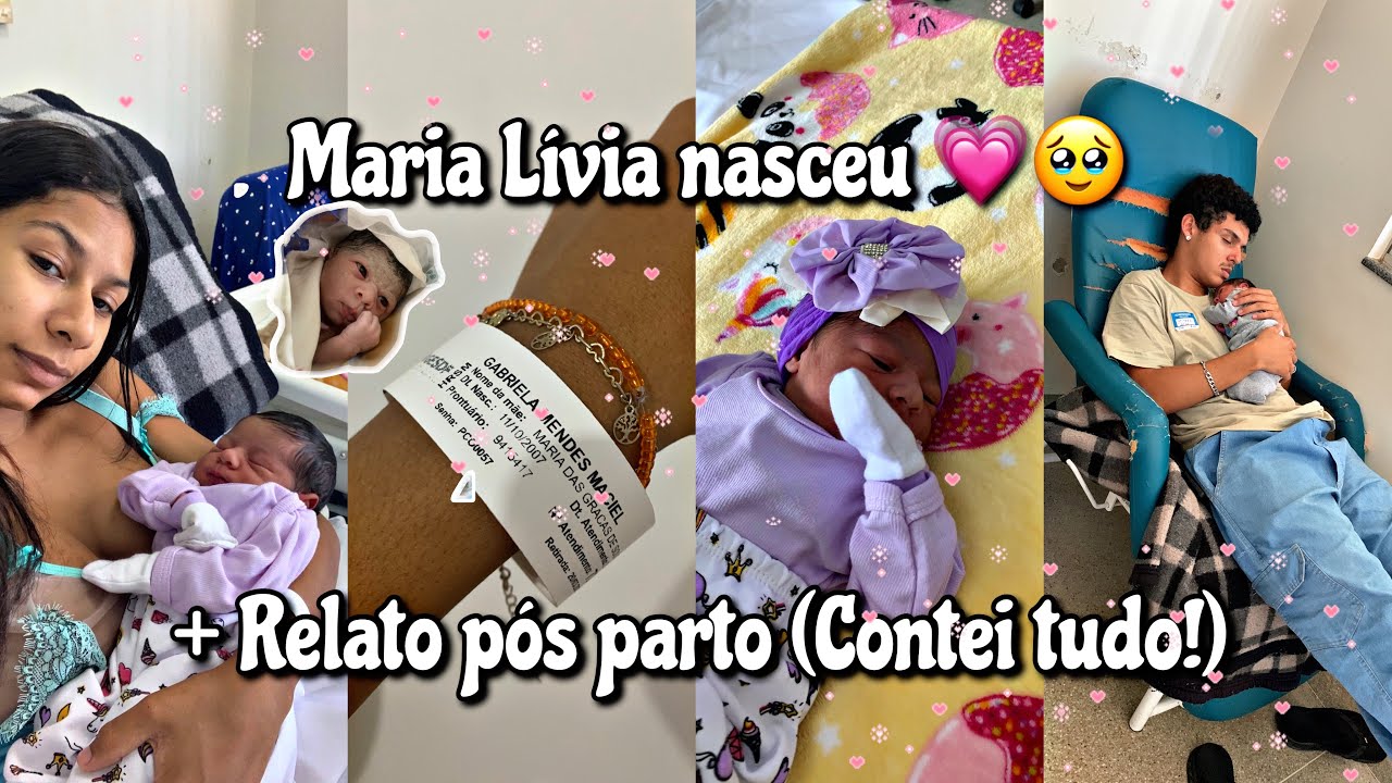 MARIA LÍVIA NASCEU🥹💖( + relato de parto)😌 - YouTube