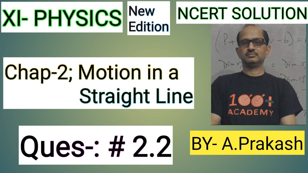 XI-NCERT (New Edition) Physics Numerical; Chap. 2 ” Motion in a ...