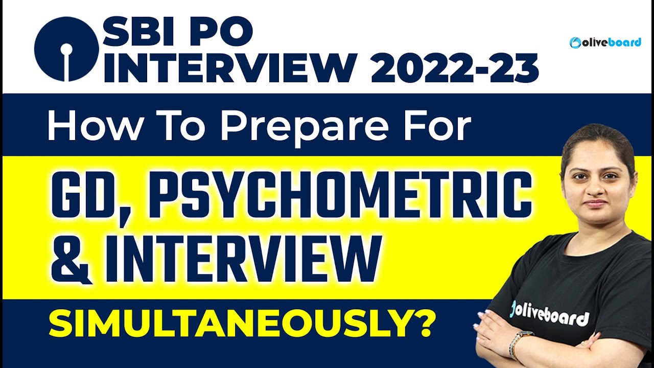 How To Prepare For GD, PSYCHOMETRIC & INTERVIEW SIMULTANEOUSLY? | SBI ...