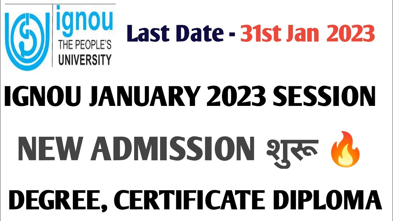 IGNOU JANUARY 2023 SESSION NEW ADMISSION STARTS DOCUMENTS REQUIRED ...