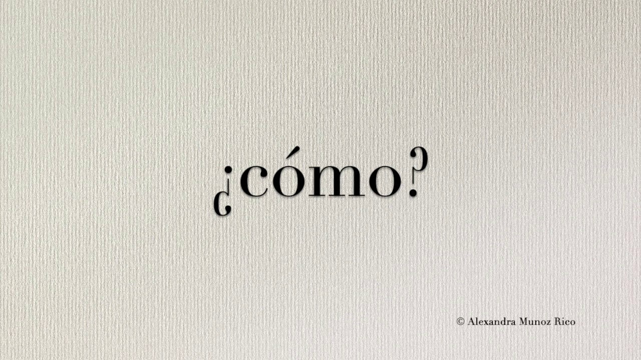 How to pronounce in Spanish '¿cómo?' (how?) - YouTube