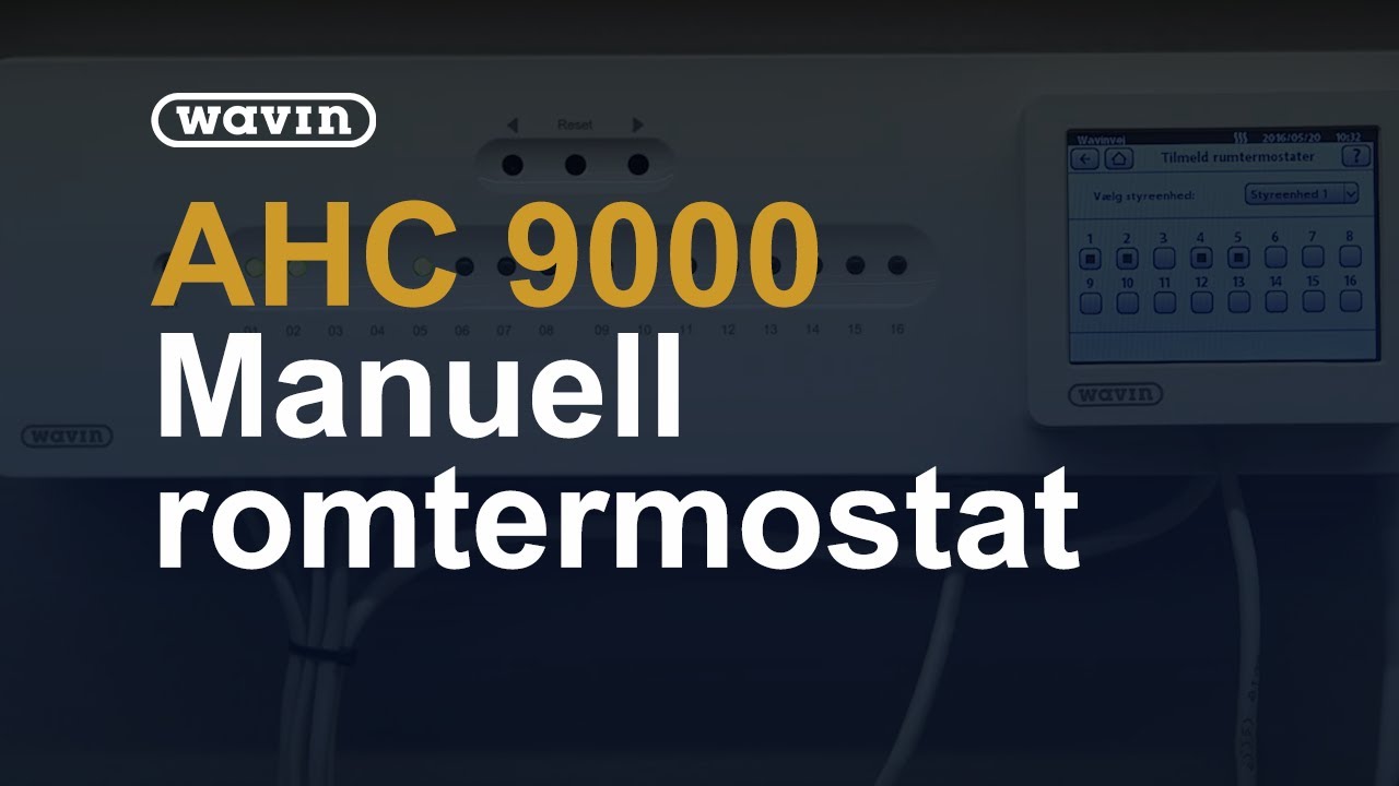 AHC 9000 - Manuell innmelding av romtermostat | Wavin - YouTube
