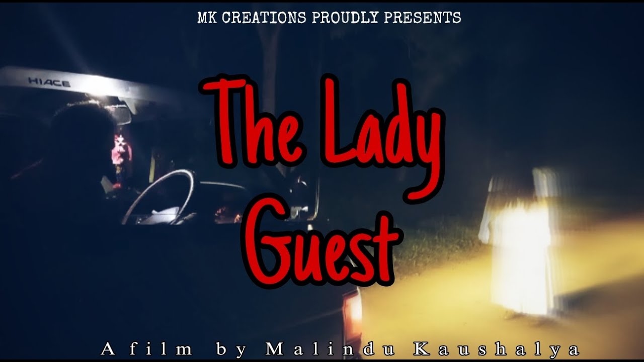 The Lady Guest Horror Short Film || A film by Malindu Kaushalya - YouTube