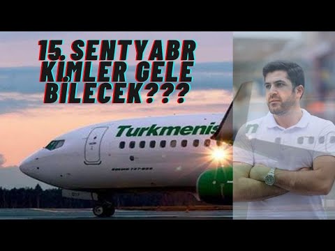15 SENTYABIR UÇAĞINDA KİMLER GELECEK