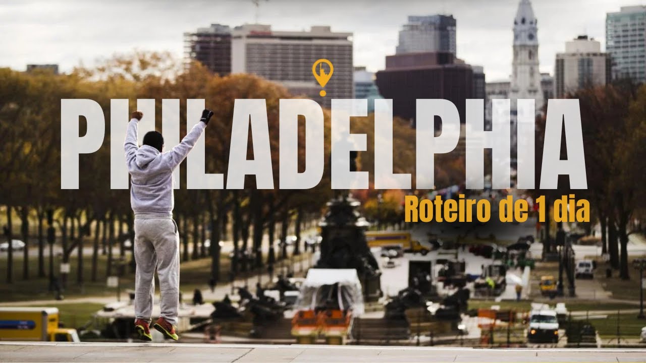 O QUE VISITAR na PHILADELPHIA em 1 DIA? 🇺🇸 (Assista antes de ir!) - YouTube