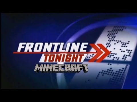 My Own Minecraft Version of Frontline Tonight Studio (January 8, 2024 ...