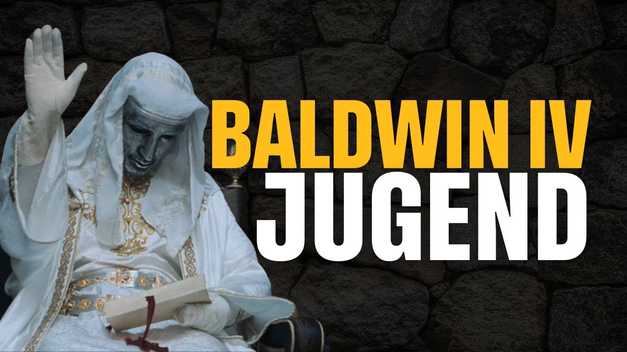 Die Jugend Von Balduin IV: Der Aussätzige König, Der Sein Schicksal ...