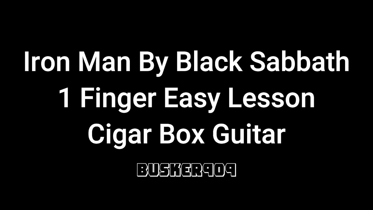 Iron Man by Black Sabbath - Easy - Beginner Full lesson 3 string Cigar ...