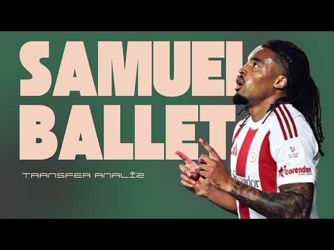 Samuel Ballet Amedspor'da! | #TransferAnaliz