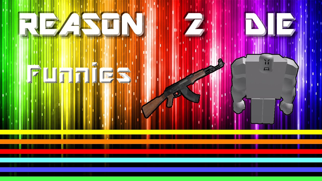 Reason 2 Die - Funnies 1 - YouTube