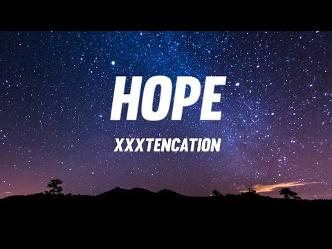 XXXTENCATION - Hope (LYRICS) - YouTube