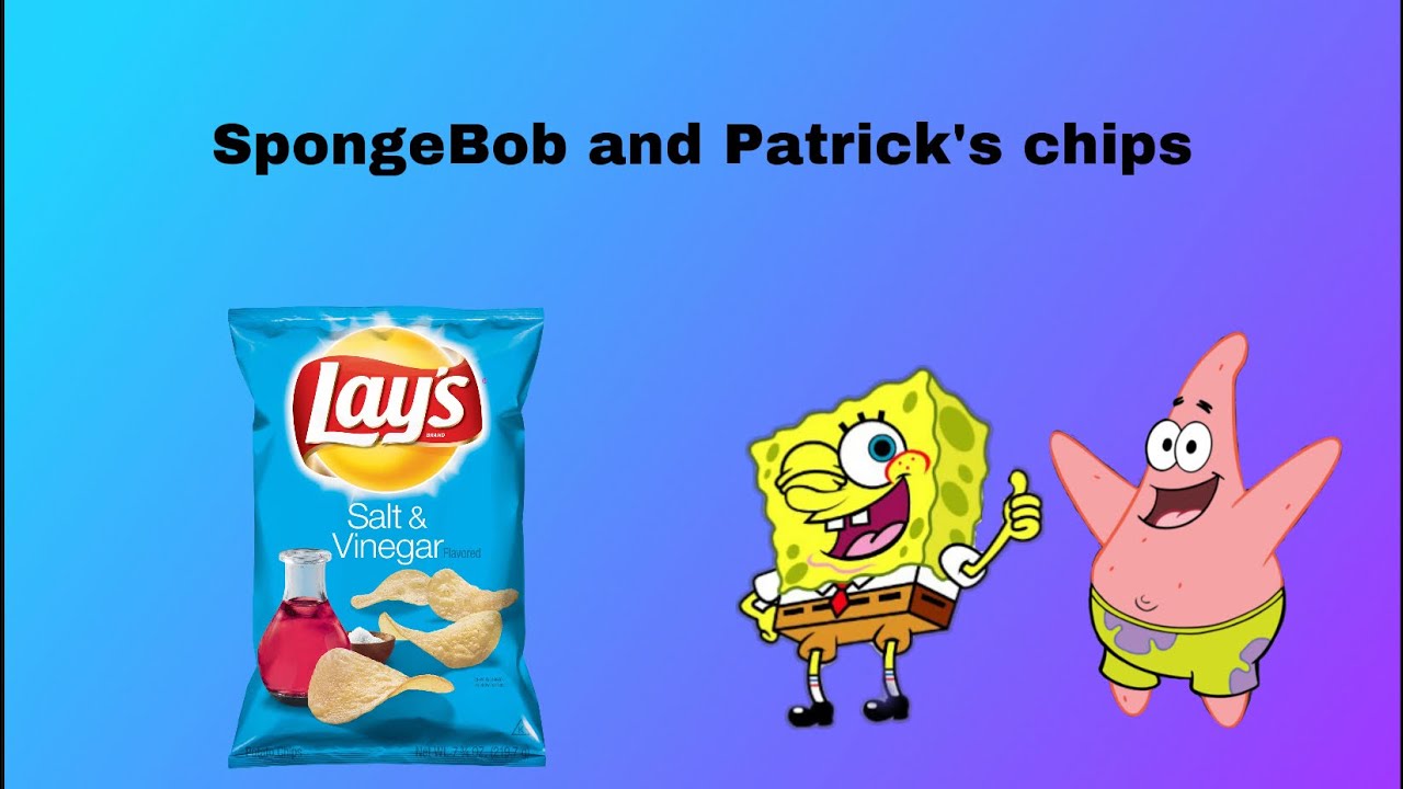 SpongeBob and Patrick’s Chips - YouTube