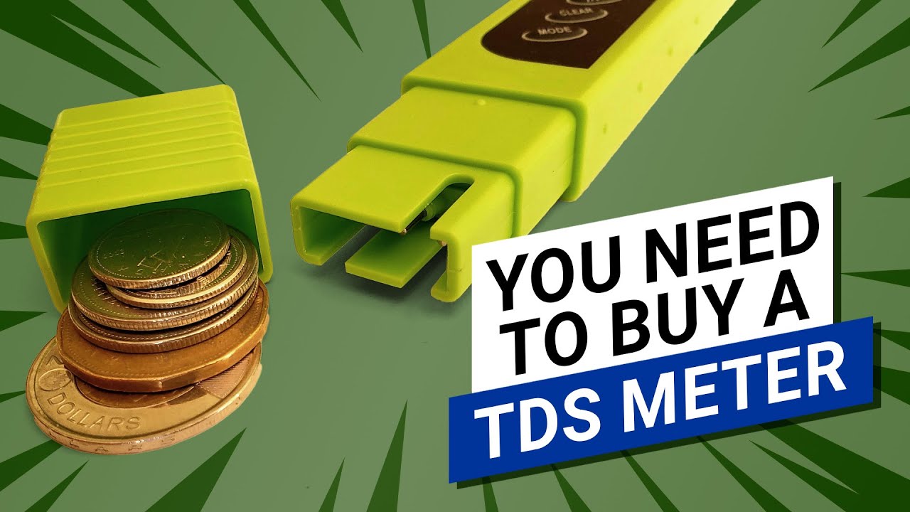 💦 🔍 Why Buying a TDS Meter Will Save You Money (a TDS will save your ...