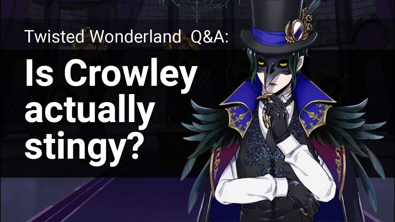 Q&A: Is Crowley Actually Stingy? (Twisted Wonderland) - YouTube