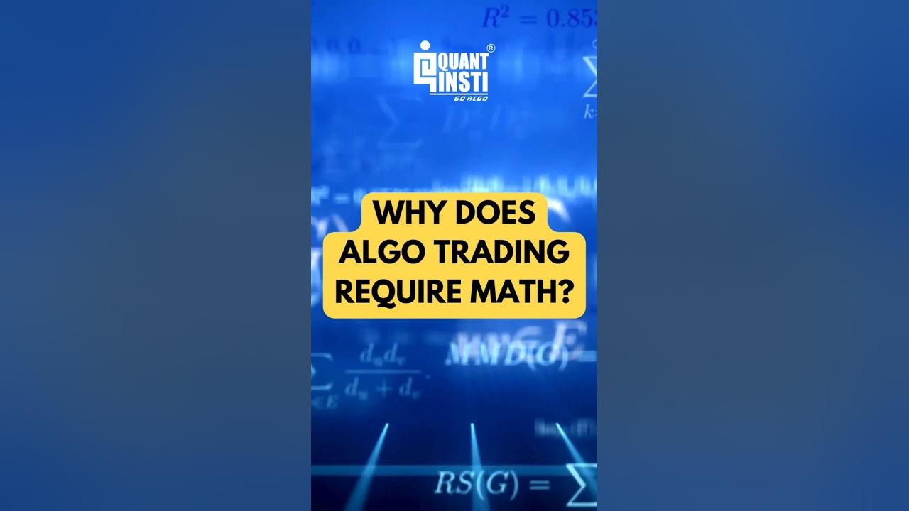 Why does Algorithmic Trading require math? #algorithmictrading #algotrading - YouTube