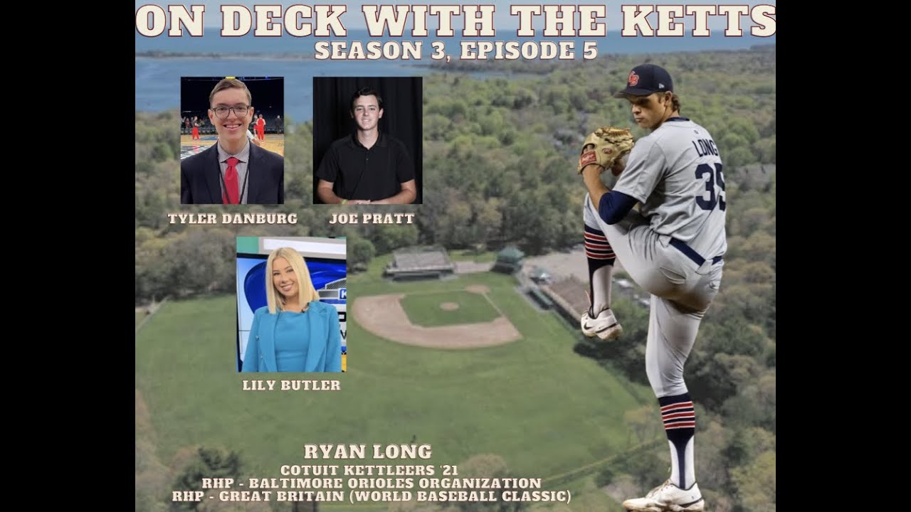 On Deck With The Ketts Season 3 Episode 5 - Ryan Long (RHP, Orioles ...