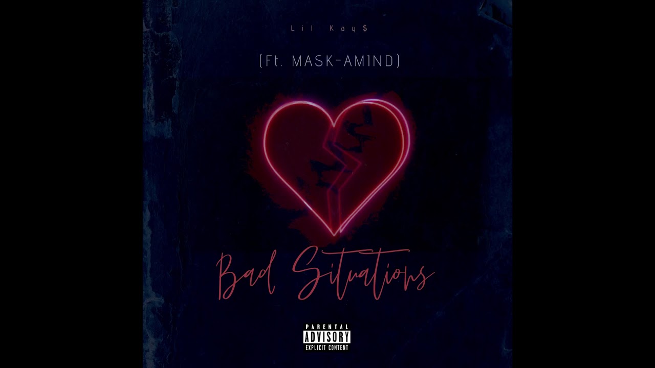 Lil Kay$ - Bad Situations (Feat. MASK-AMIND) - YouTube Music