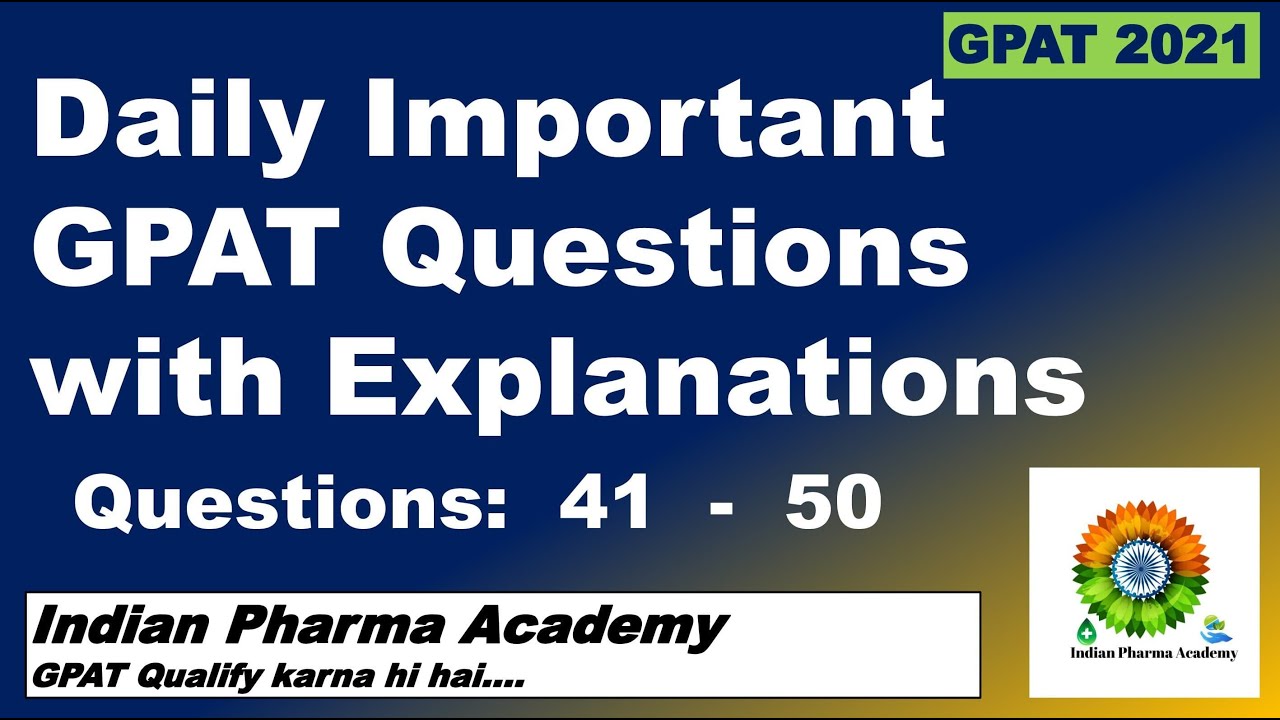 GDC#GPAT IMPORTANT QUESTIONS|GPAT 2021|WITH EXPLANATION|QUESTION NO 41 ...