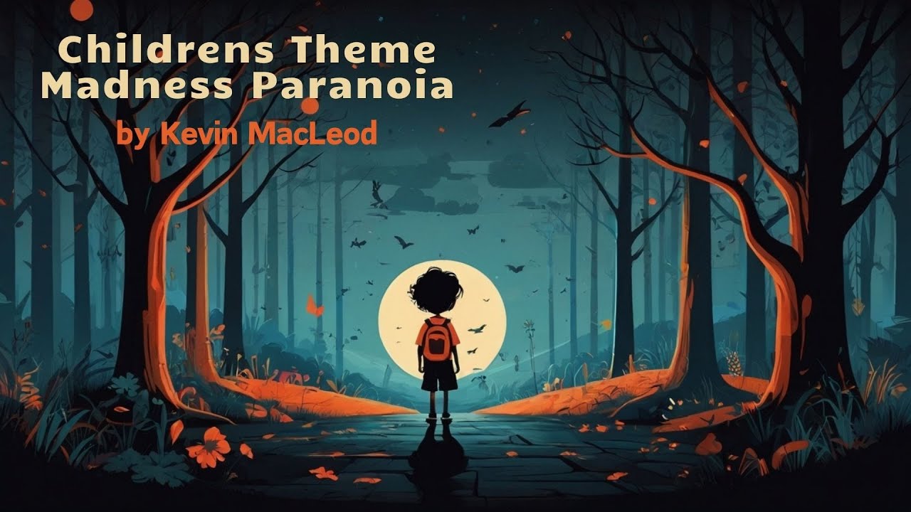 Childrens Theme Madness Paranoia by Kevin MacLeod - YouTube