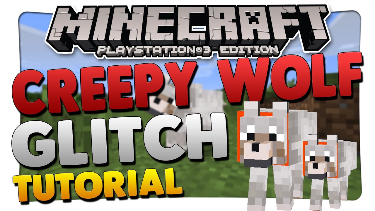 MINECRAFT PS3 ♦ CREEPY WOLF GLITCH TUTORIAL ♦ - YouTube